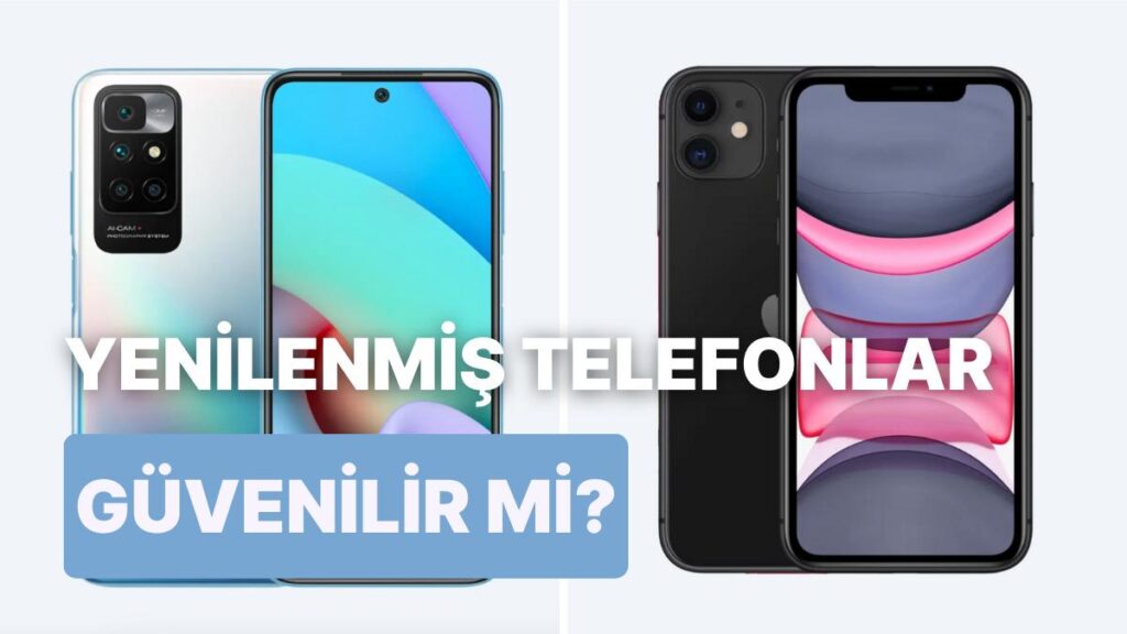 Yenilenmiş Telefonlar: Akıllıca Bir Seçim mi? İşte Bilmeniz Gerekenler ...